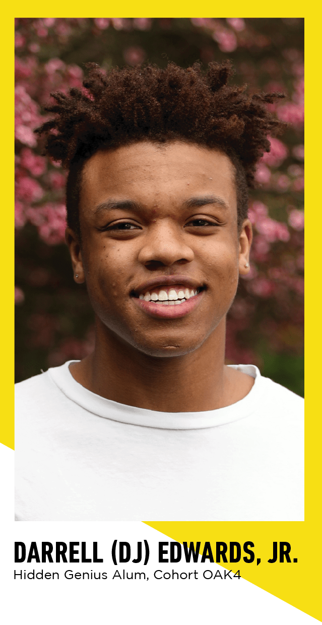 DARRELL (DJ) EDWARDS, JR., OAK4 - The Hidden Genius Project
