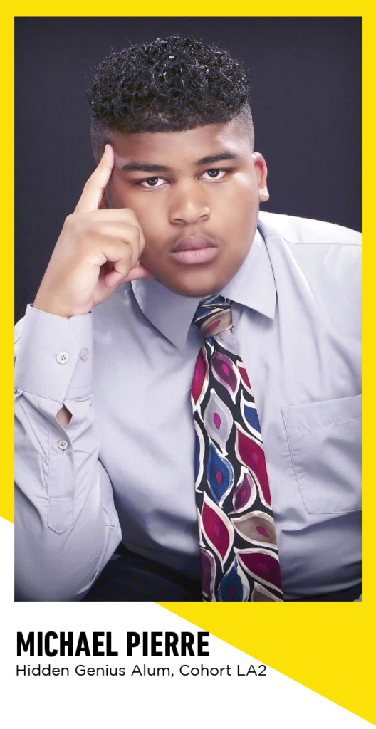 MICHAEL PIERRE, LA2 - The Hidden Genius Project